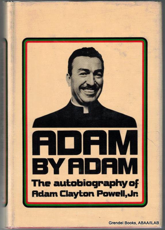 Adam by Adam: The Autobiography of Adam Clayton Powell, Jr. by POWELL ...