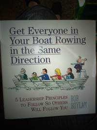 BIBLIO | Get Everyone in Your Boat Rowing in the Same Direction :5 ...