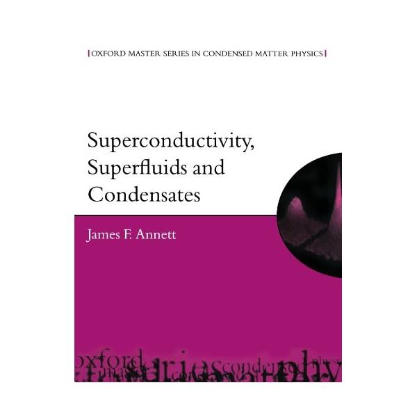 Superconductivity, Superfluids, and Condensates by Annett, James F ...