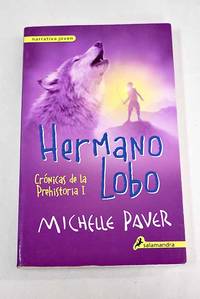Hermano Lobo. Cronicas de La Prehistoria I by Michelle Paver ...