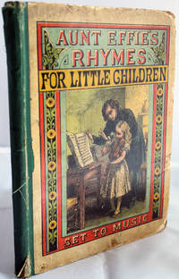 Aunt Effie's Rhymes for Little Children by Saxby, Jane Euphemia ...