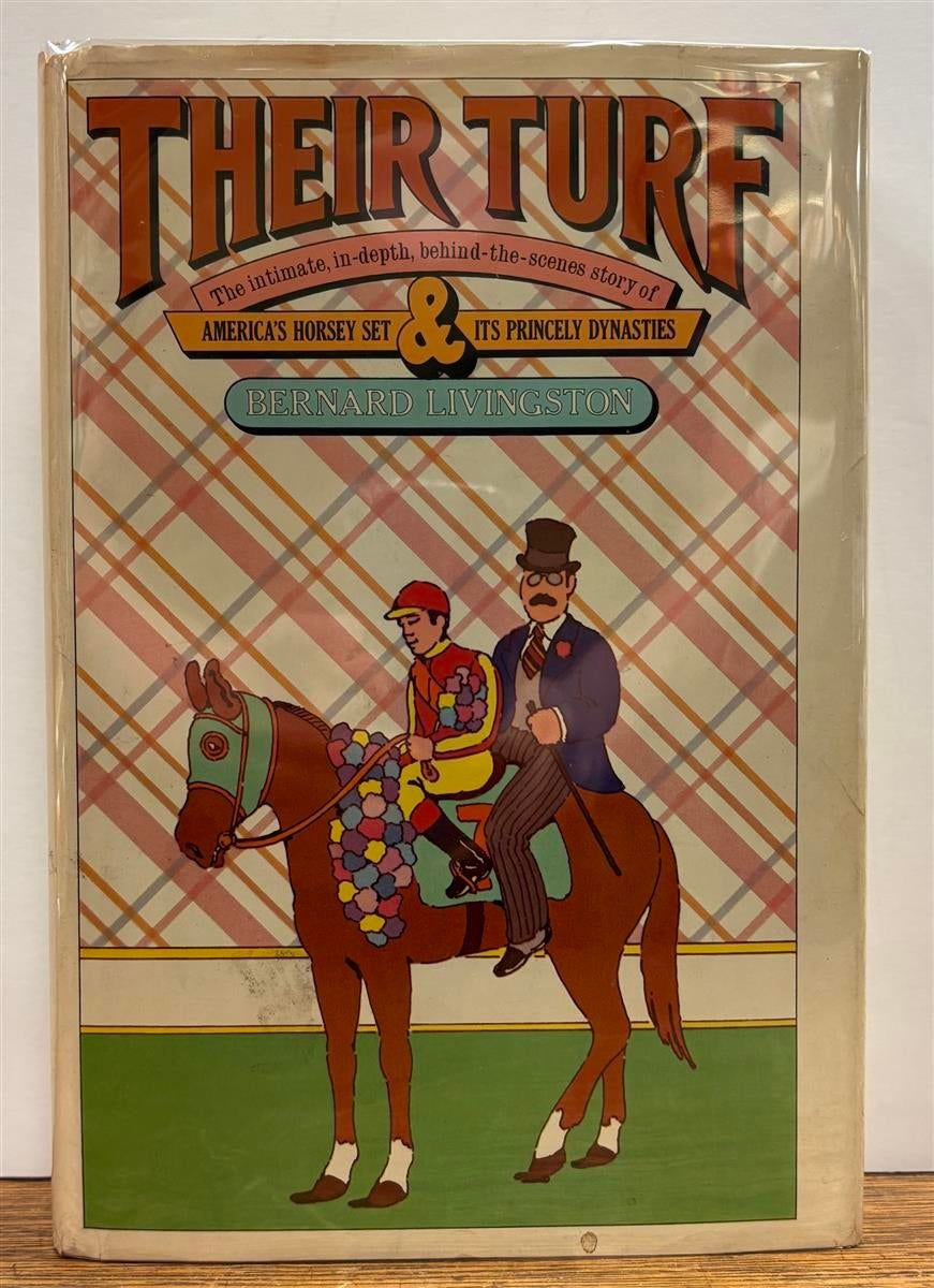 Their Turf: America's Horsey Set & Its Princely Dynasties by LIVINGSTON ...