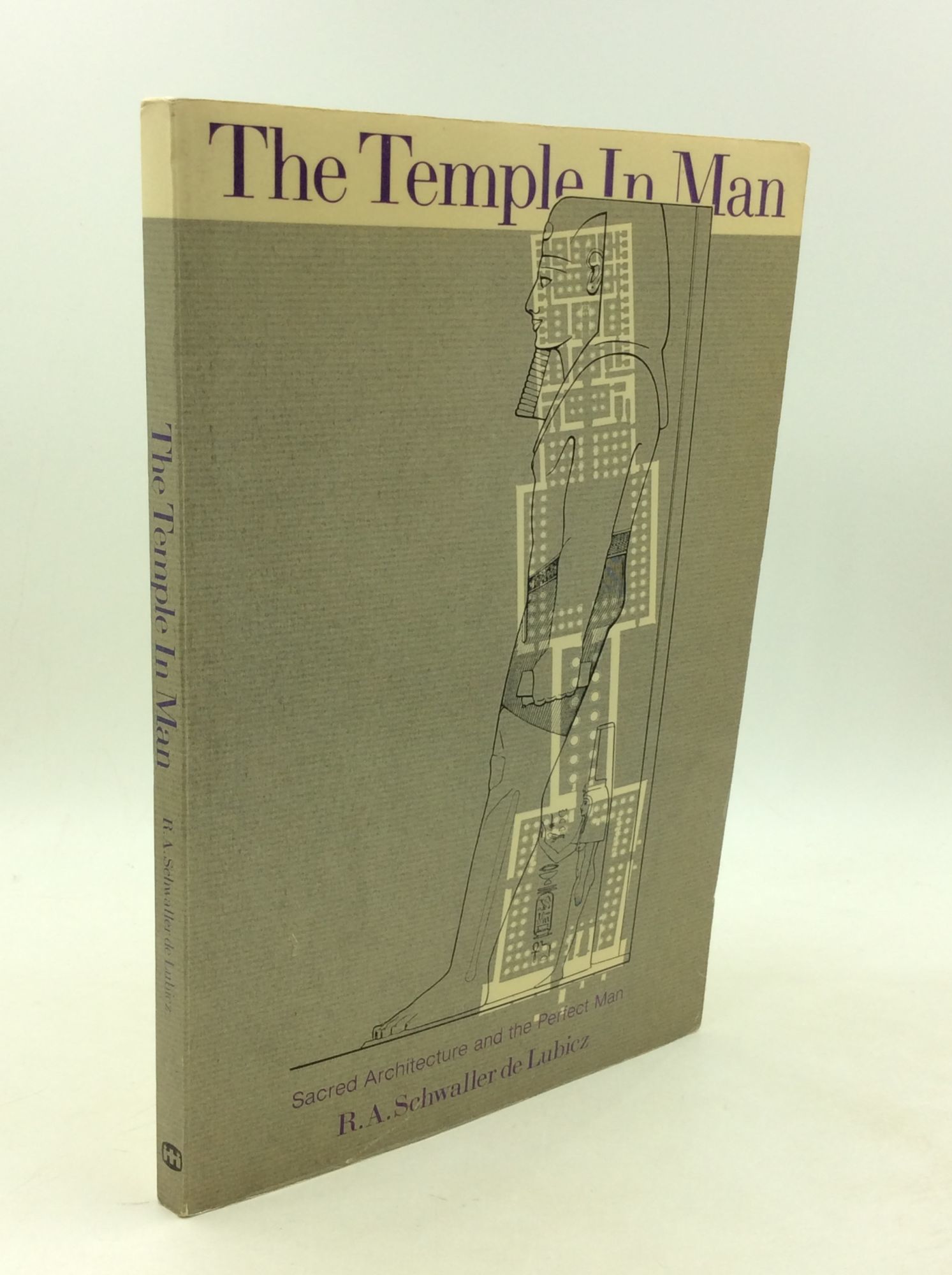 THE TEMPLE IN MAN: Sacred Architecture and the Perfect Man by R.A ...