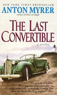 The Last Convertible by Anton Myrer | Mass Market Paperback | 2001 ...