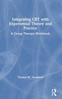 'Integrating Cbt With Experiential Theory and Practice by Treadwell, Thomas W