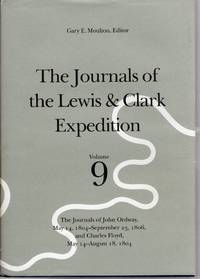 BIBLIO | The Journals of the Lewis and Clark Expedition, Volume 9: The ...