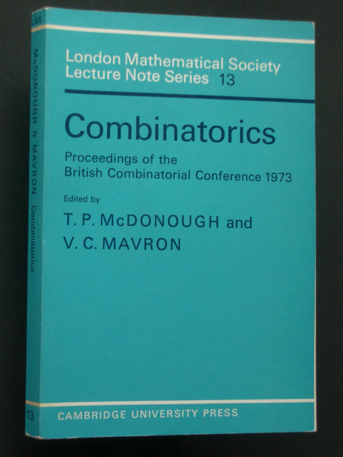 Combinatorics: Proceedings of the British Combinatorial Conference 1973 ...