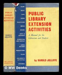 BIBLIO | Public library extension activities de Jolliffe, Harold (1914 ...
