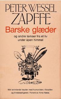 Barske glæder og andre temaer fra et liv under åpen himmel. | Antikvariat