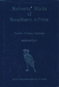 Roberts' Birds Of Southern Africa by MacLean, Gordon Lindsay