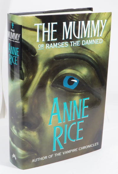BIBLIO | The Mummy or Ramses the Damned by Rice, Anne | Hardcover ...