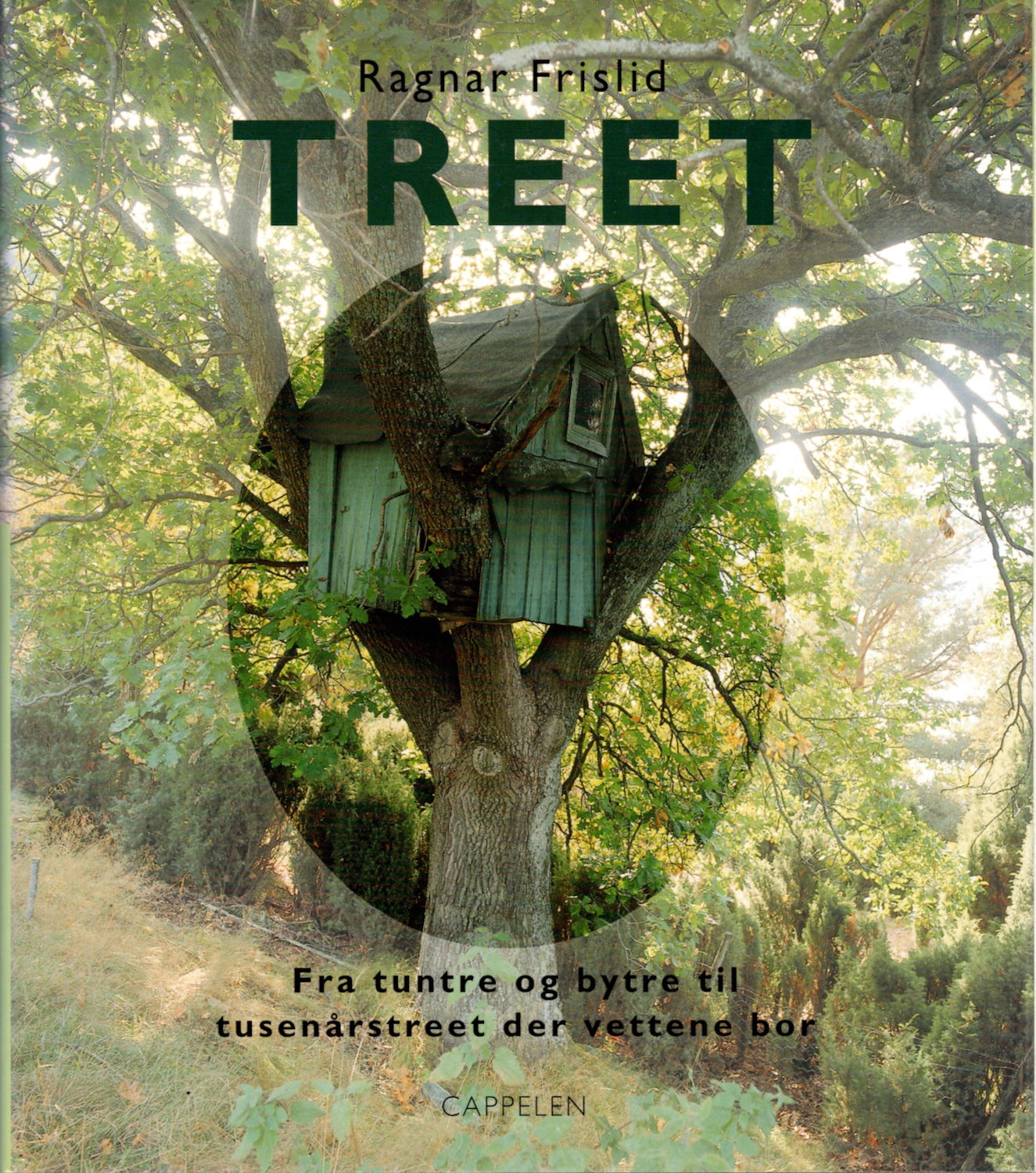 Treet. Fra tuntre og bytre til tusenårstreet der vettene bor. by ...