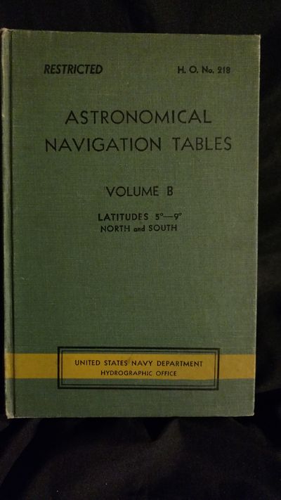 ASTRONOMICAL NAVIGATION TABLES, LATITUDES 5-9 DEGREES, NORTH AND SOUTH ...