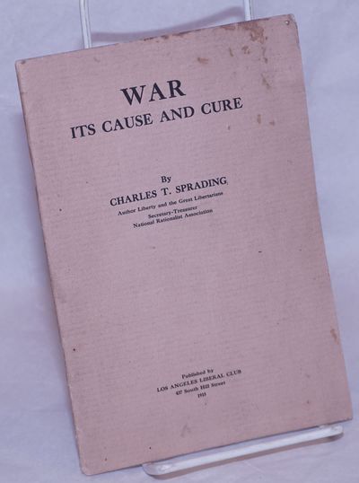 War: Its Cause and Cure by Sprading, Charles T | Pamphlet | 1915 | The ...