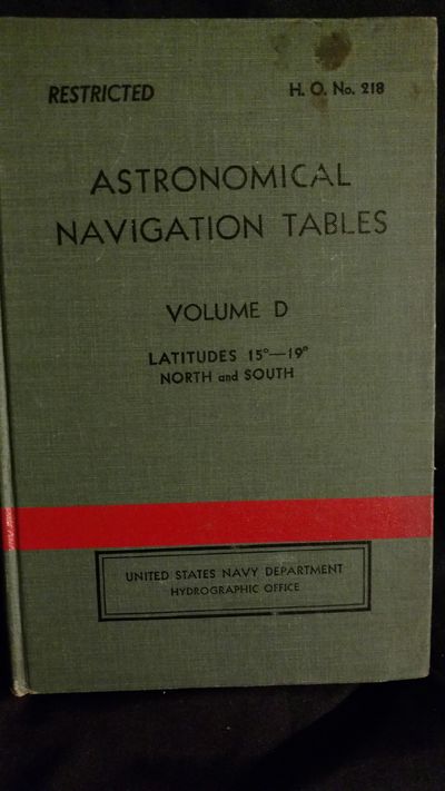 BIBLIO | ASTRONOMICAL NAVIGATION TABLES, LATITUDES 15-19 DEGREES, NORTH ...