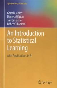 BIBLIO | An Introduction to Statistical Learning: with Applications in R by Trevor Hastie ...