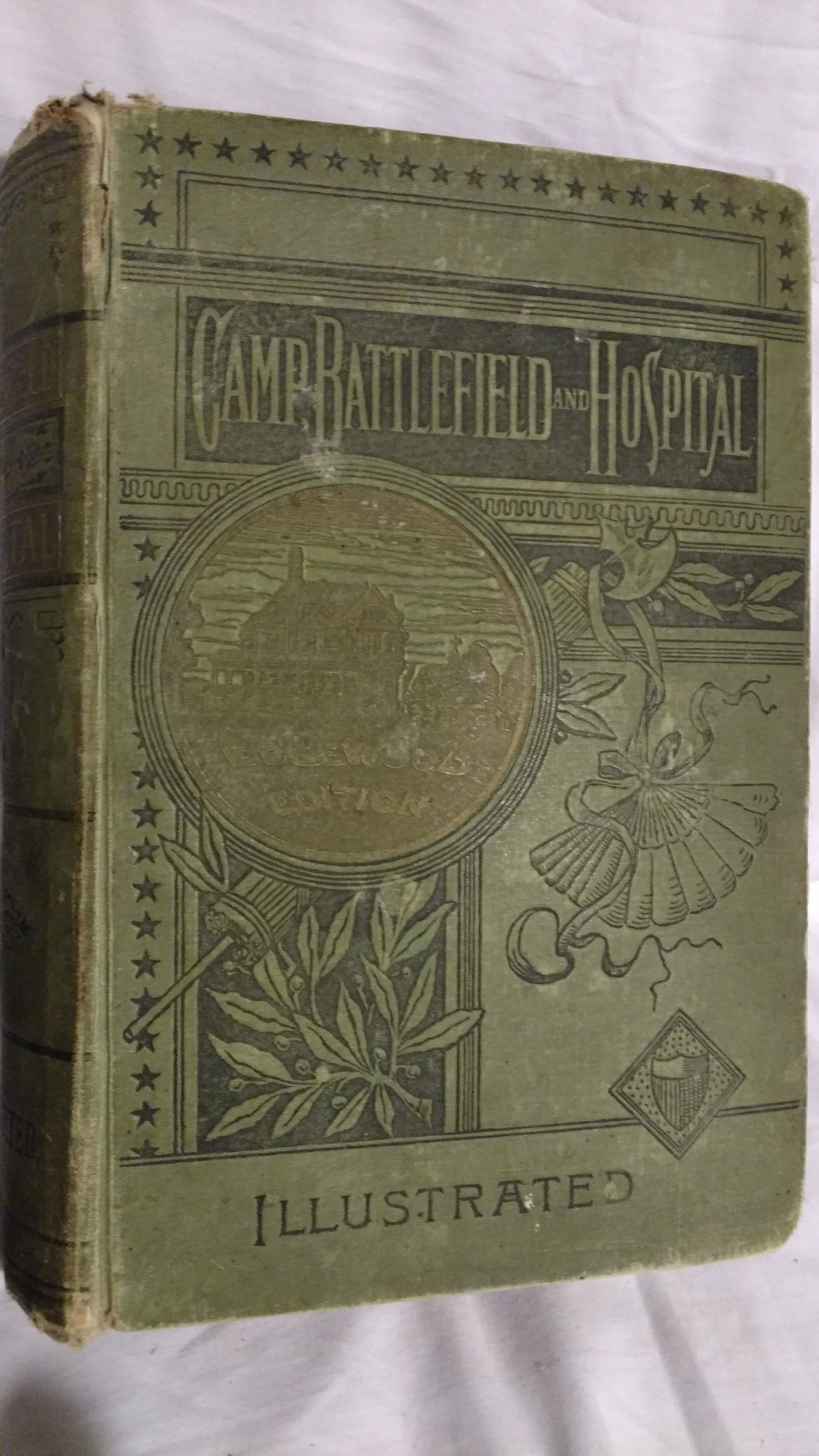 BATTLE-FIELD AND HOSPITAL; OR, LIGHTS AND SHADOWS OF THE GREAT ...