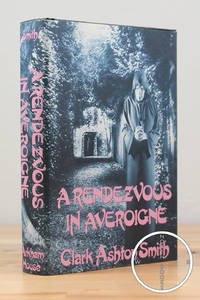 A Rendezvous in Averoigne by Clark Ashton Smith - First Edition - 1988 ...