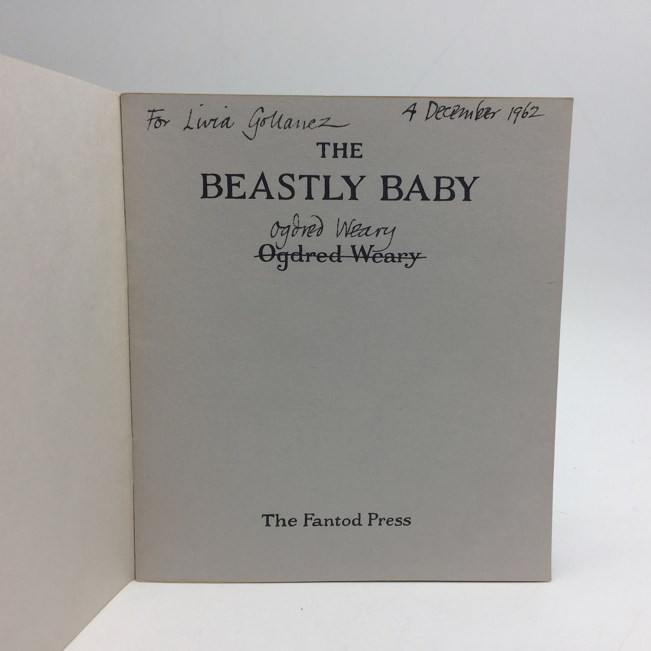 BIBLIO | THE BEASTLY BABY. [SIGNED] by WEARY, Ogdred, [Pseud. Edward ...