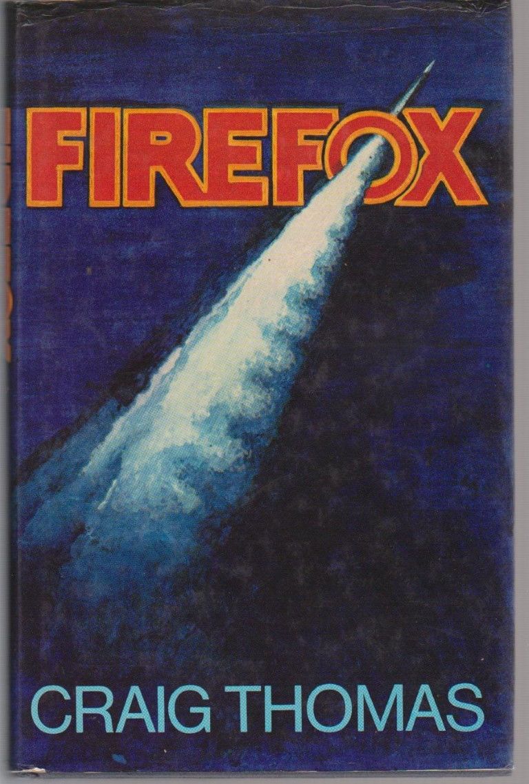 BIBLIO | Firefox by THOMAS Craig | Hardcover | 1977 | Michael Joseph ...