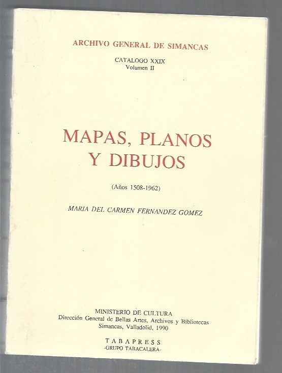 MAPAS, PLANOS Y DIBUJOS (AÑOS 1508-1962) by MARIA DEL CARMEN FERNANDEZ ...