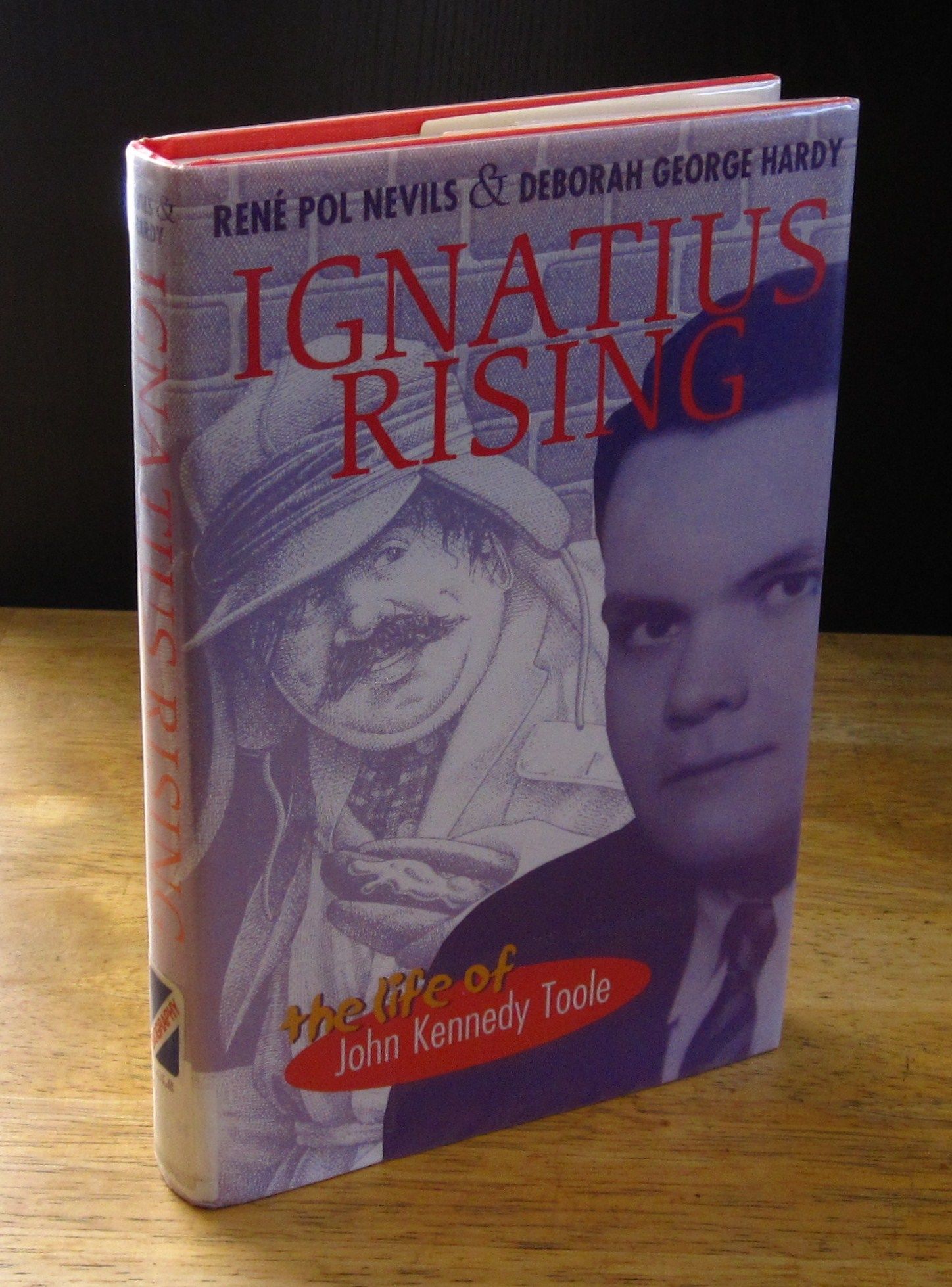 Ignatius Rising: The Life of John Kennedy Toole [Author of "Confederacy ...