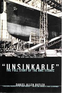 BIBLIO | Unsinkable": The Full Story of the RMS Titanic by Daniel Allen ...