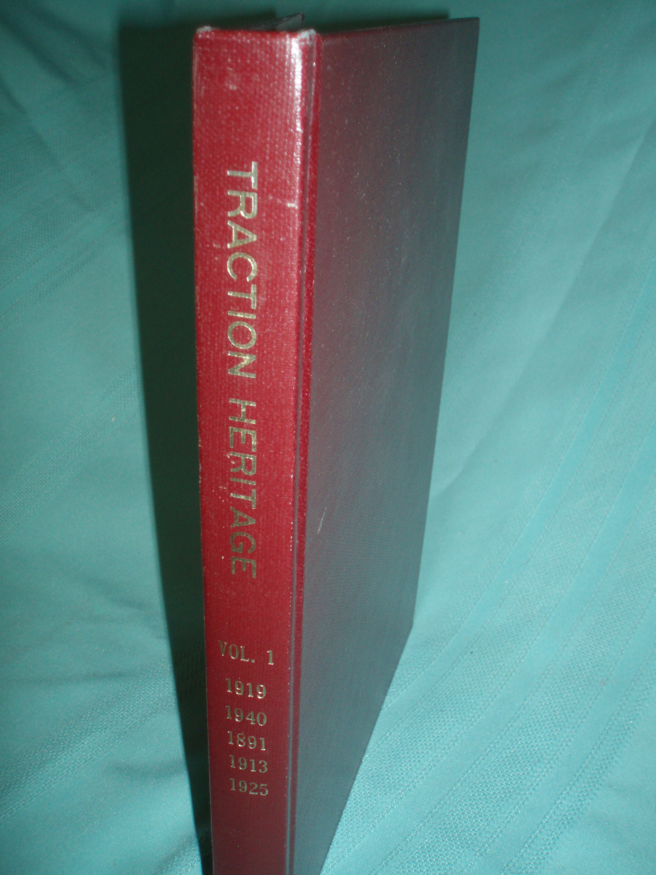 Traction Heritage, Volume 1, numbers 2 - 6 1891, 1913, 1919, 1925, 1940 ...