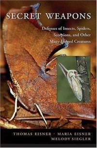 Secret Weapons : Defenses of Insects, Spiders, Scorpions, and Other ...