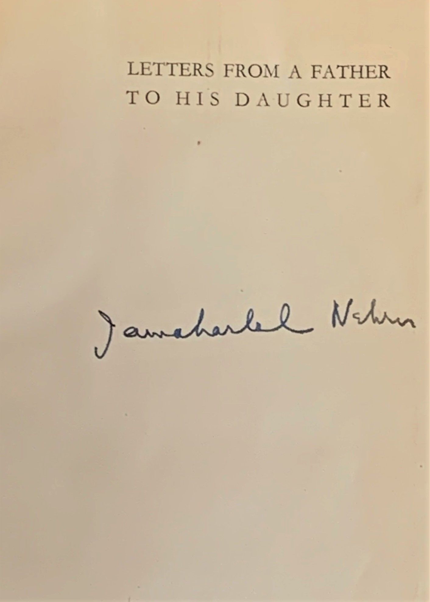 SIGNED by Nehru - 1937 Letters from a Father to His Daughter | Biblio