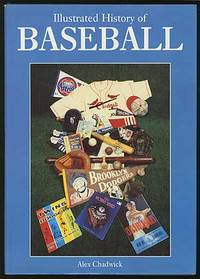 Illustrated History Of Baseball By Alex Chadwick - Hardcover - 1988