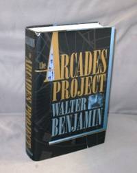 'The Arcades Project by Benjamin, Walter; Eiland, Howard