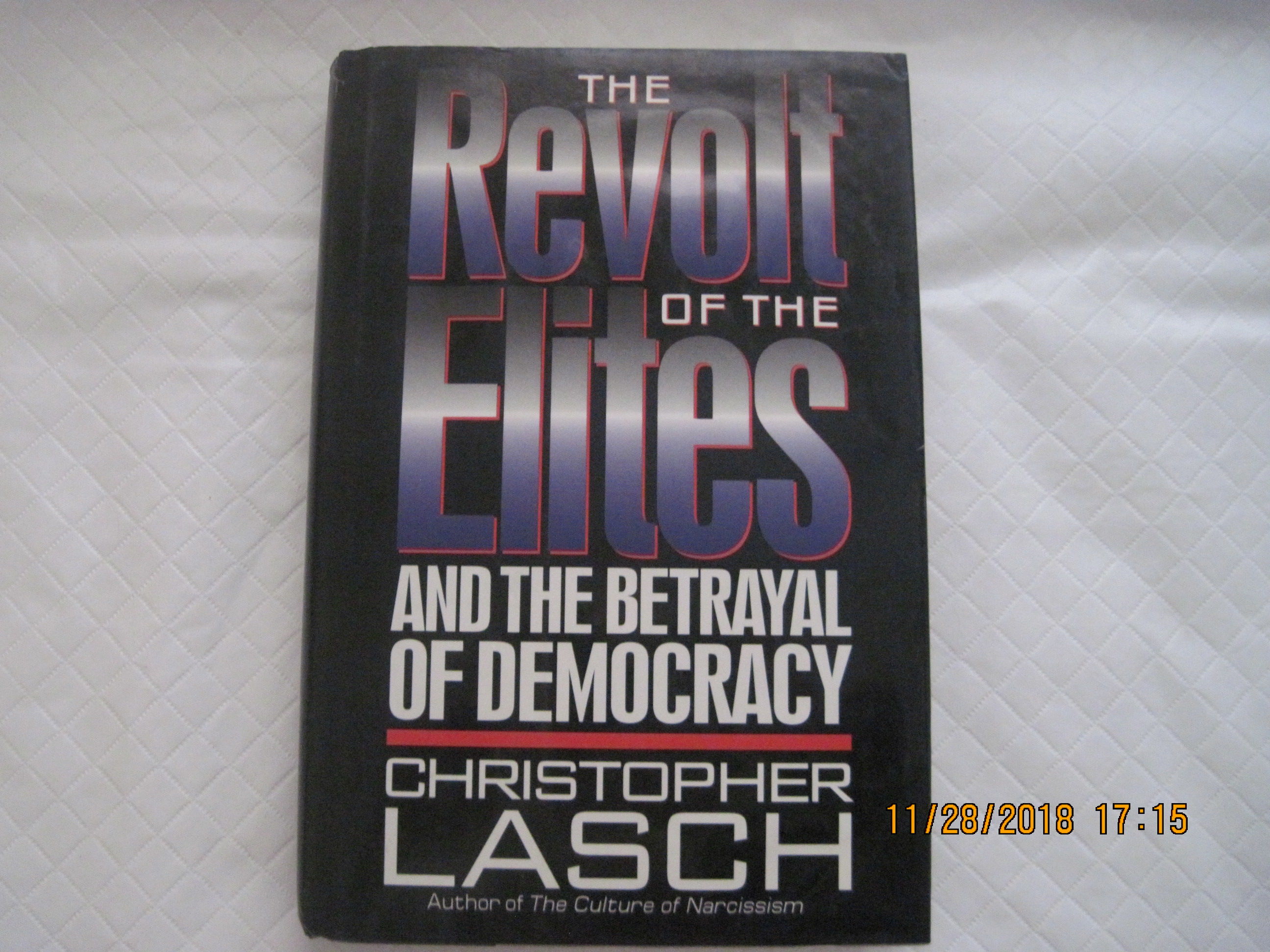 Revolt of the Elites and the Betrayal of Democracy by Christopher Lasch ...