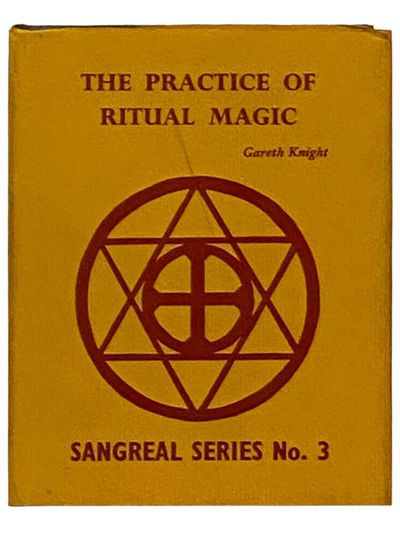 The Practice of Ritual Magic (Sangreal Series, No. 3) by Knight, Gareth ...