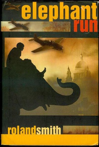 Elephant Run by Roland Smith | Hardcover | 2007 | Hyperion Books for ...