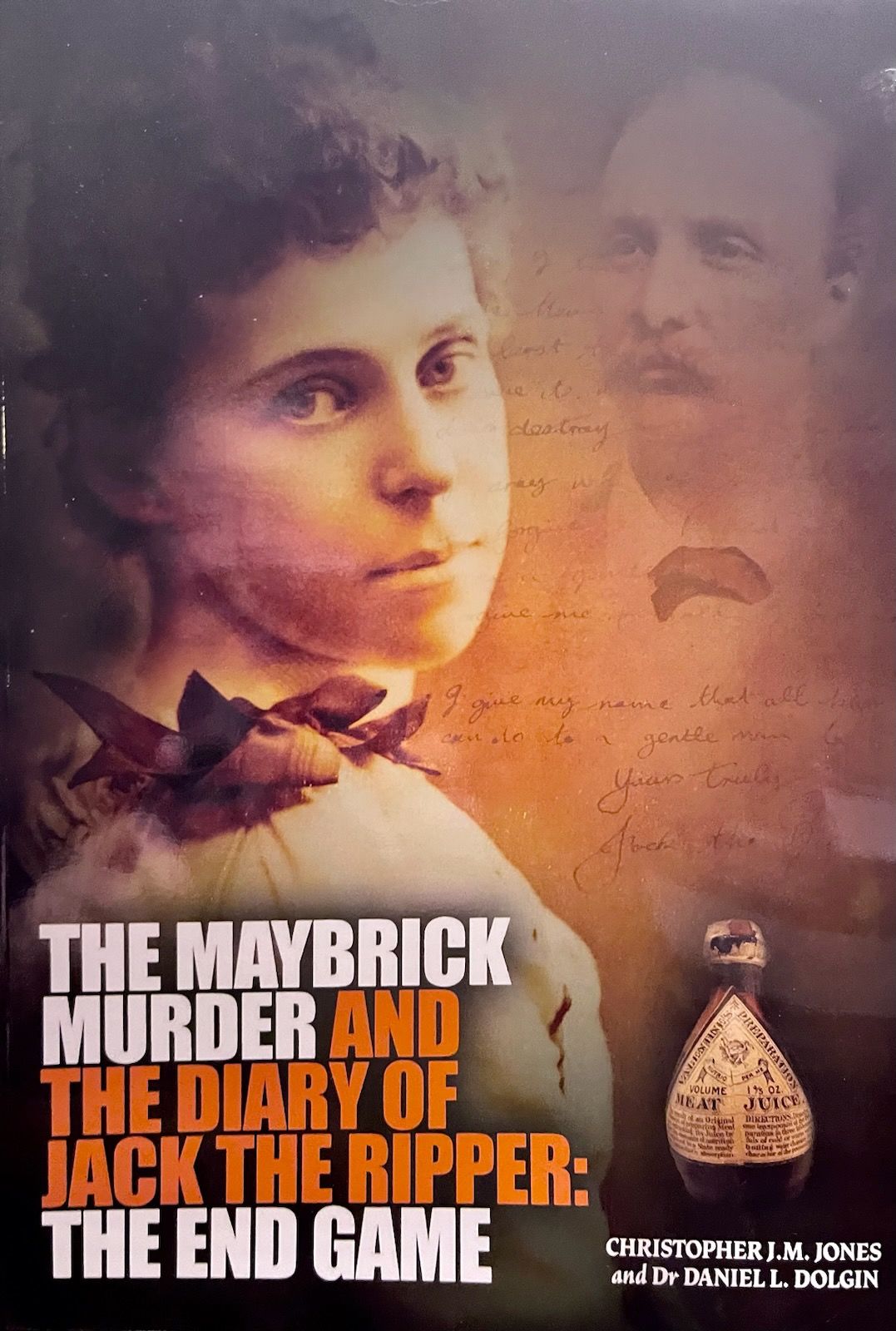 THE MAYBRICK MURDER AND THE DIARY OF JACK THE RIPPER: THE END GAME by ...