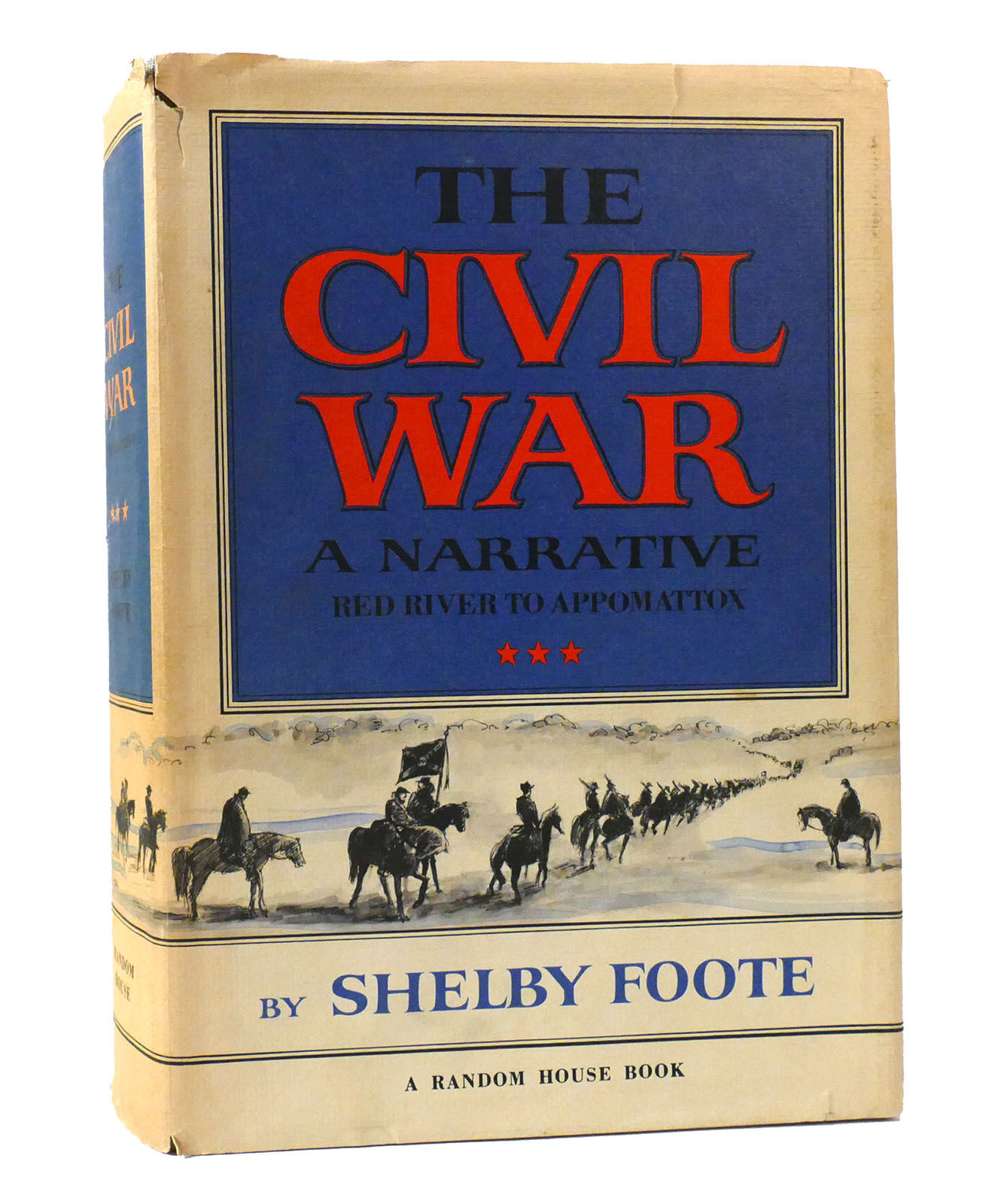 THE CIVIL WAR, A NARRATIVE Red River to Appomattox by Shelby Foote ...