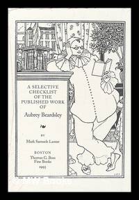 A selective checklist of the published work of Aubrey Beardsley by ...