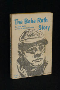 BIBLIO | The Babe Ruth Story. by Ruth, Babe | | 1948 | E.P. Dutton & Co ...