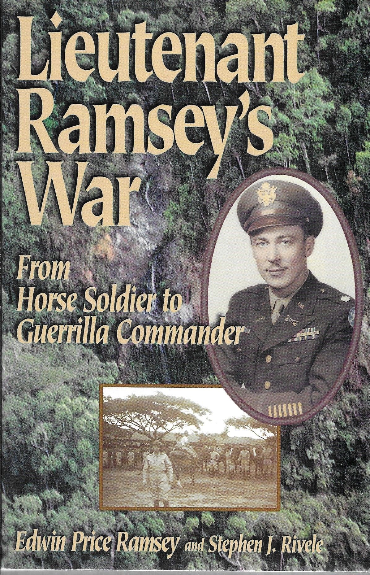 Lieutenant Ramsey's War: From Horse Soldier to Guerrilla Commander by ...