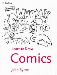 'Learn To Draw Comics by Byrne, John