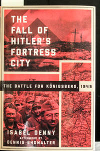 'Fall Of Hitler's Fortress City by Denny, Isabel