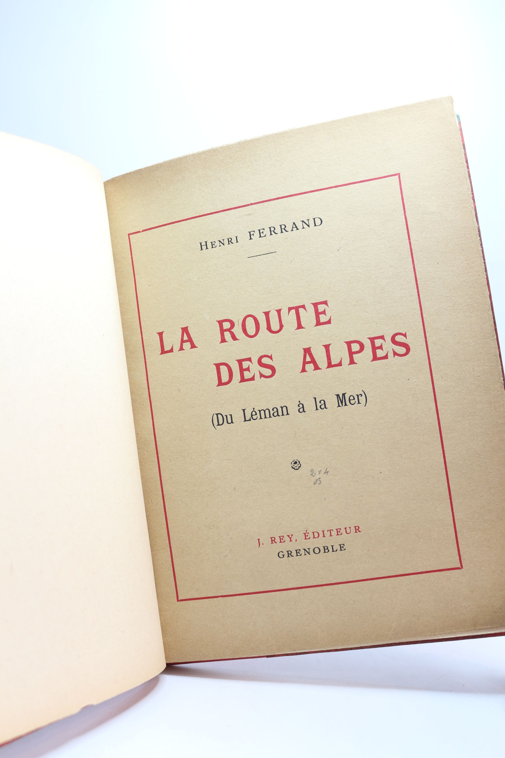 La route des Alpes françaises du Léman à la mer by FERRAND Henri ...