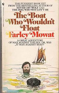'The Boat Who Wouldn't Float by Mowat, Farley