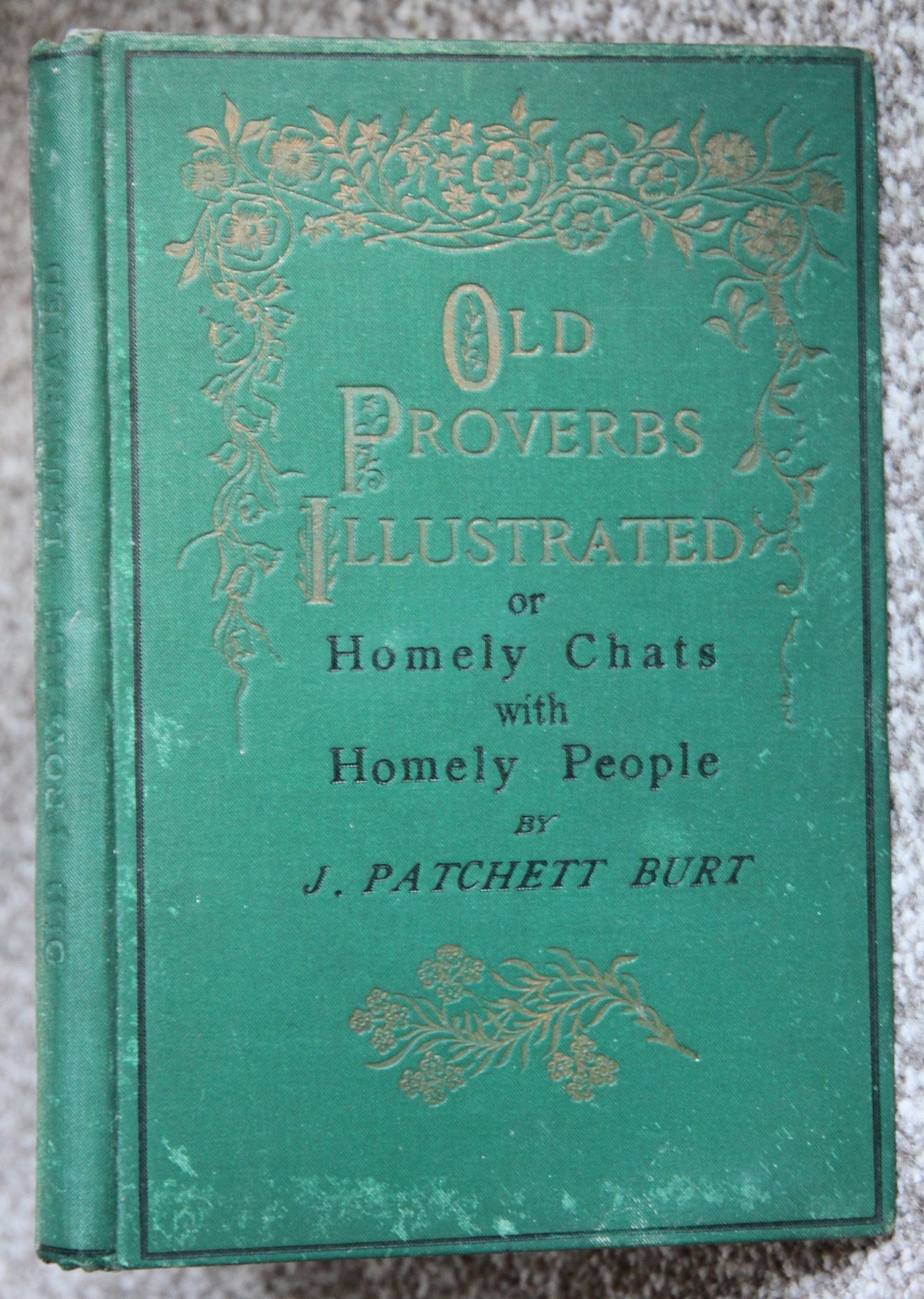 Old Proverbs Illustrated; Or, Homely Chats With Homely People. by J ...