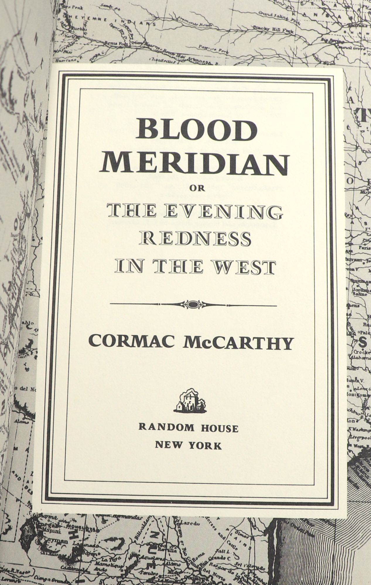 Blood Meridian or The Evening Redness in the West by Cormac McCarthy ...