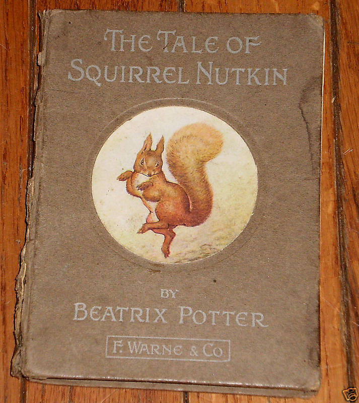 BIBLIO | The Tale of Squirrel Nutkin by Beatrix Potter | | 1903 | F ...