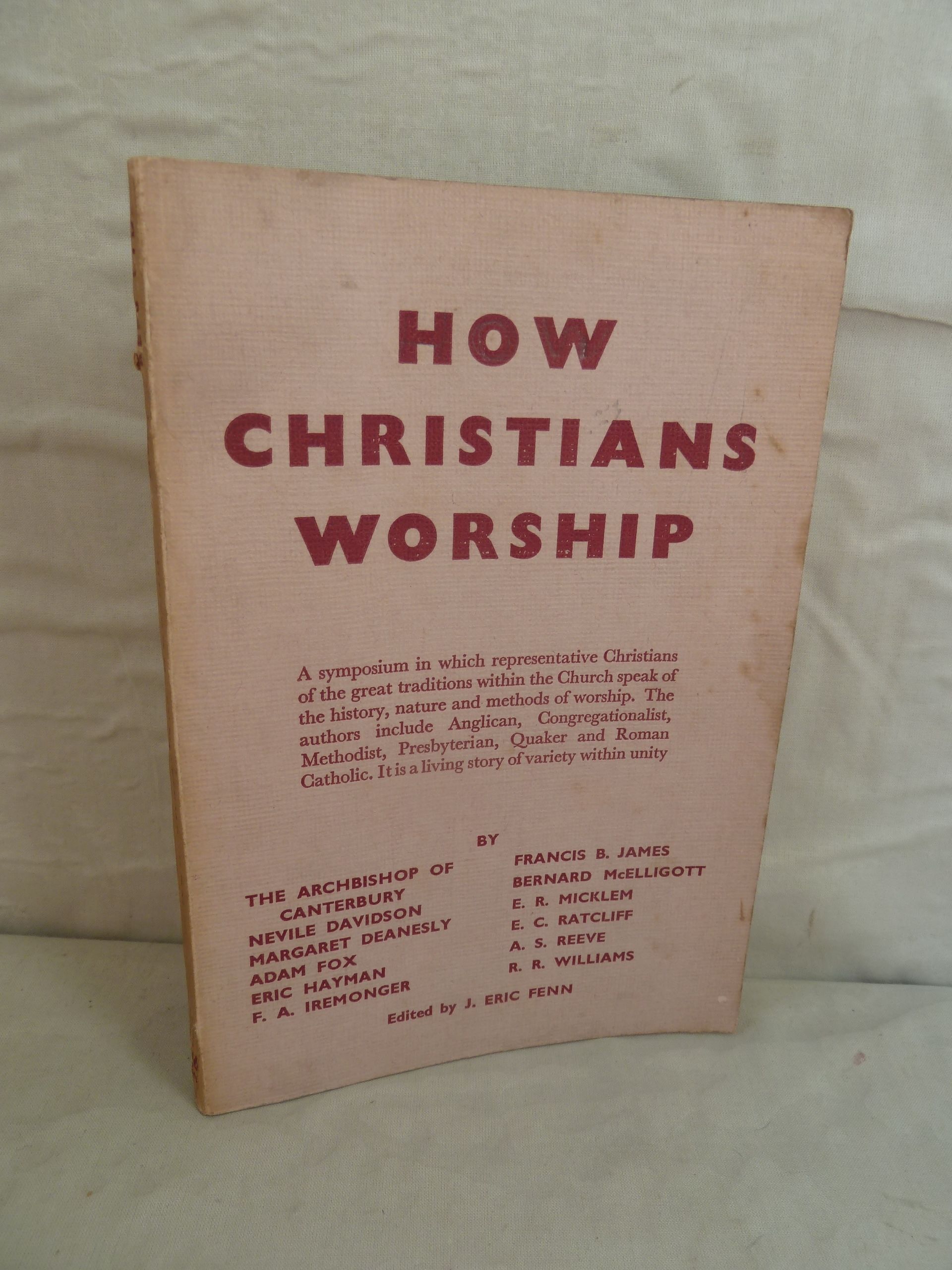 How Christian Worship by Fenn, J Eric (ed.) | Paperback. | 1942 | SCM ...