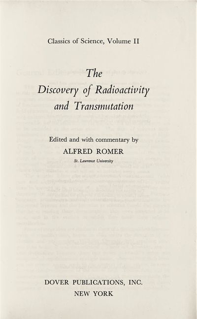 The Discovery of Radioactivity and Transmutation. by Alfred (ed.) ROMER ...