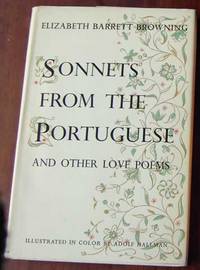 Sonnets from the Portuguese and Other Love Poems by Illus.) Elizabeth ...